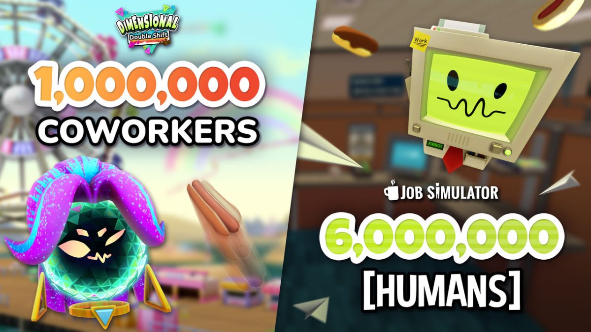 Job Simulator and Dimensional Double Shift Hit Major Milestones ...